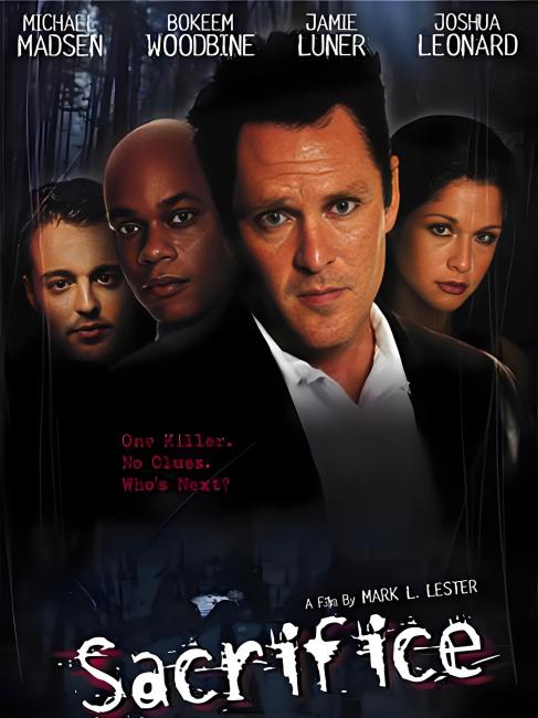 Sacrifice（a 2000 American film directed by Mark Lester）_Baiduwiki